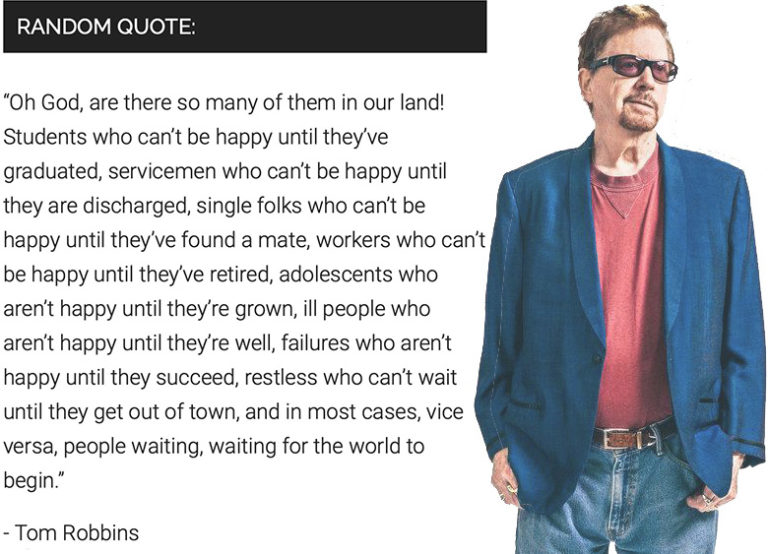 Tom Robbins on Happiness - The Monday Morning Memo